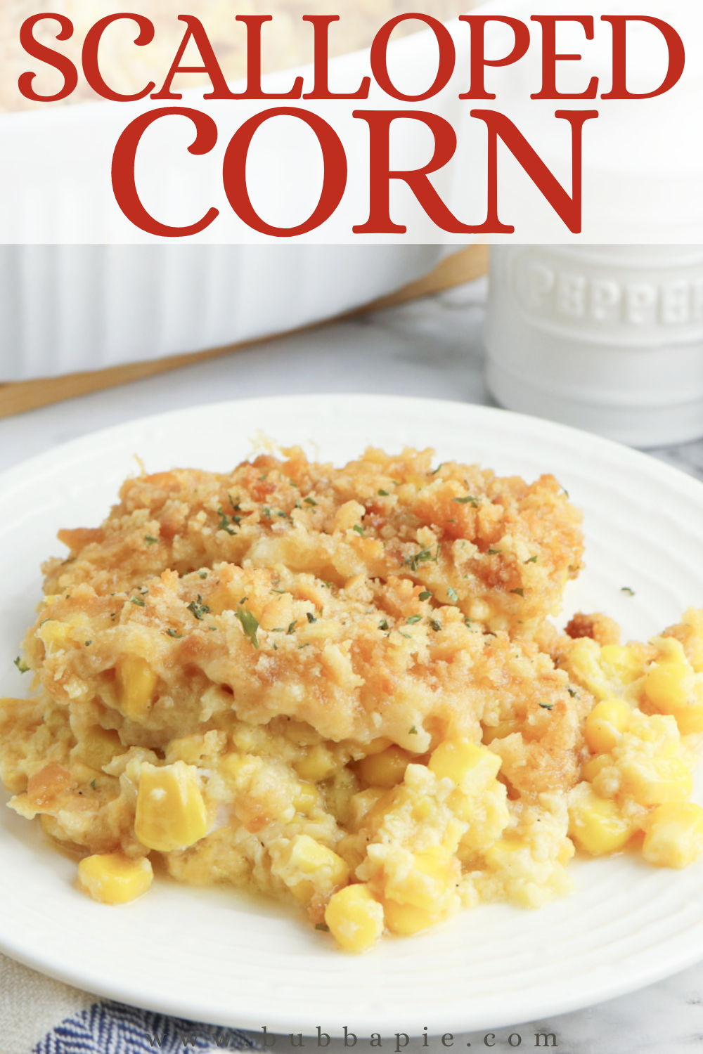 Scalloped Corn Recipe - BubbaPie